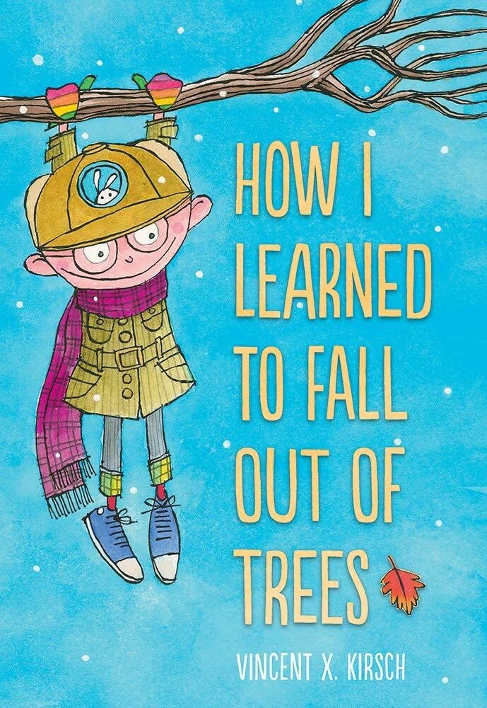 How I Learned to Fall Out of Trees: Kirsch, Vincent X.: 9781419734137 ...