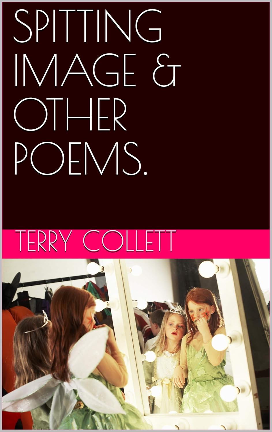 SPITTING IMAGE & OTHER POEMS. - Kindle edition by COLLETT, TERRY ...