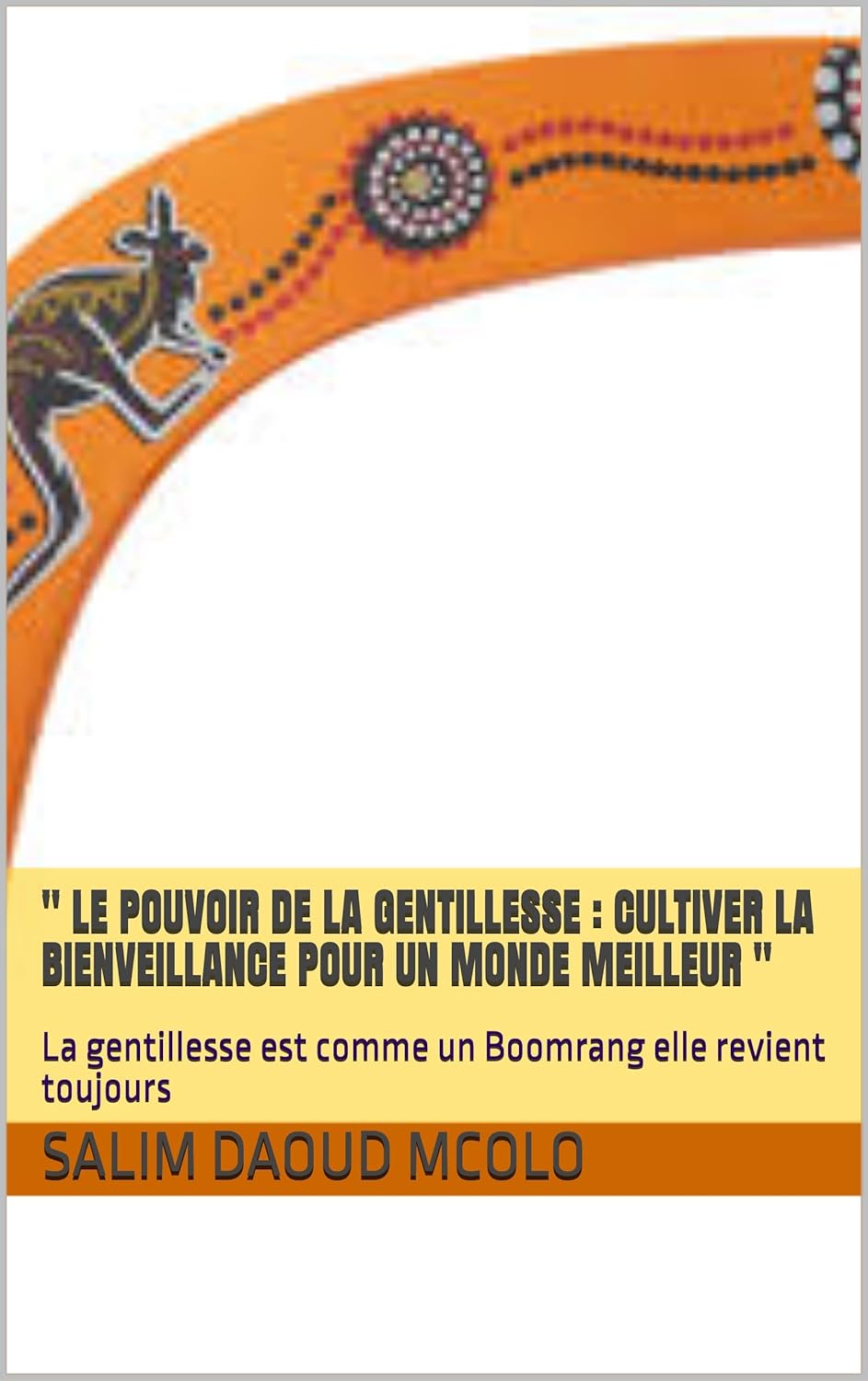 " Le Pouvoir de la Gentillesse : Cultiver la Bienveillance pour un ...