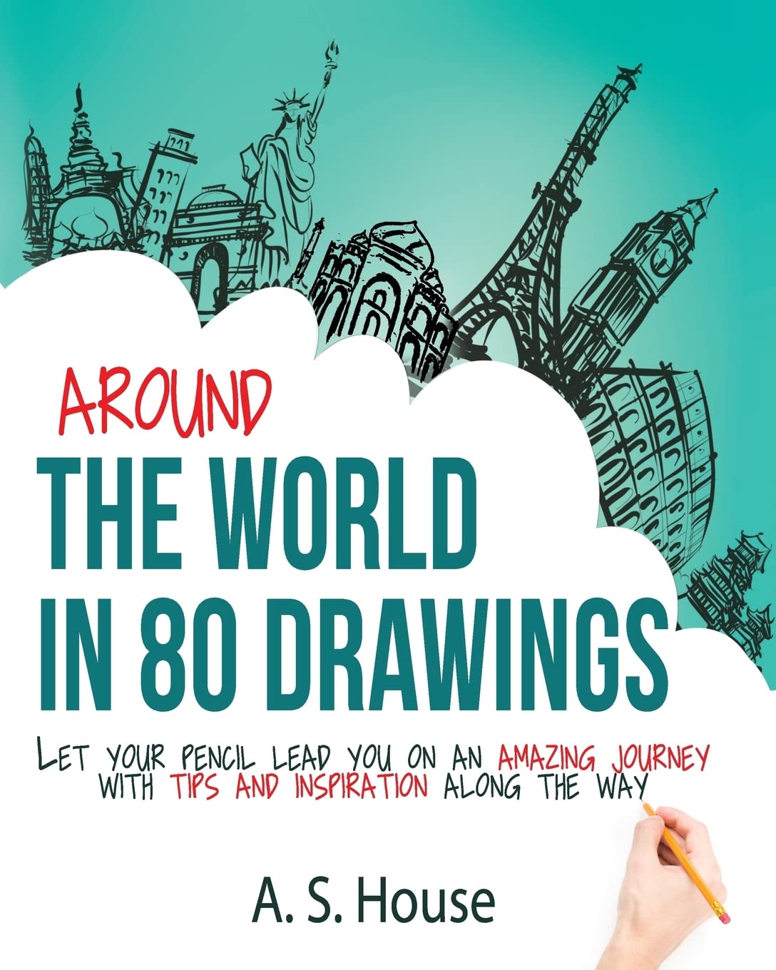 Amazon.com: Around the World in 80 Drawings: Let your pencil lead you ...