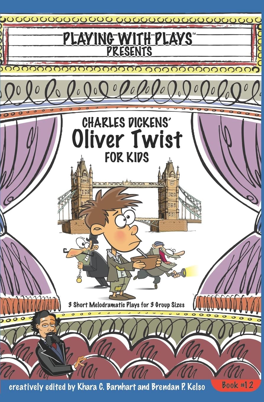 Charles Dickens' Oliver Twist for Kids: 3 Short Melodramatic Plays for ...