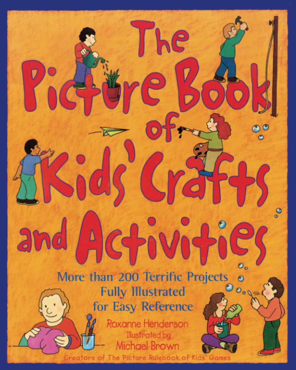The Picture Book of Kids' Crafts and Activities : More than 200 ...