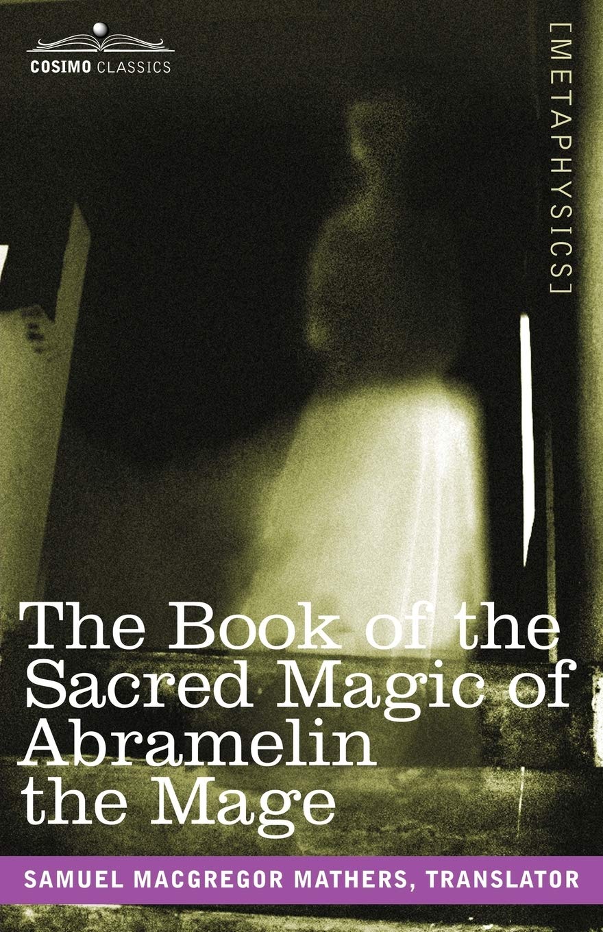 The Book of the Sacred Magic of Abramelin the Mage: Amazon.co.uk ...