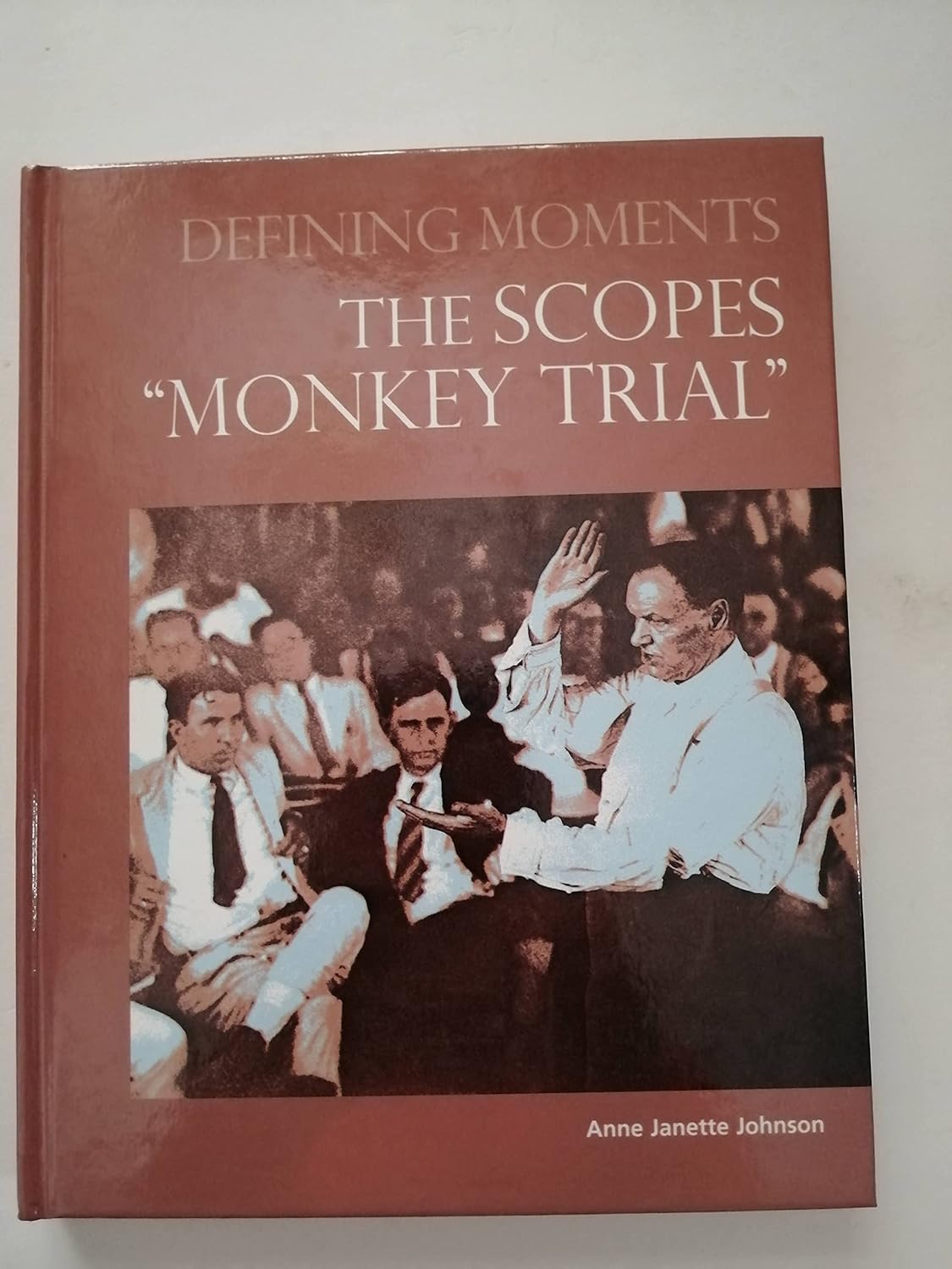 The Scopes "Monkey Trial" (Defining Moments): Johnson, Anne Janette ...