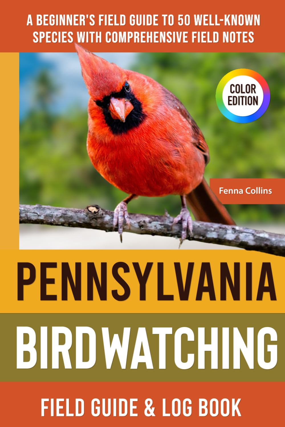 Pennsylvania Birdwatching - Field Guide: A Beginner's Field Guide to 50 ...