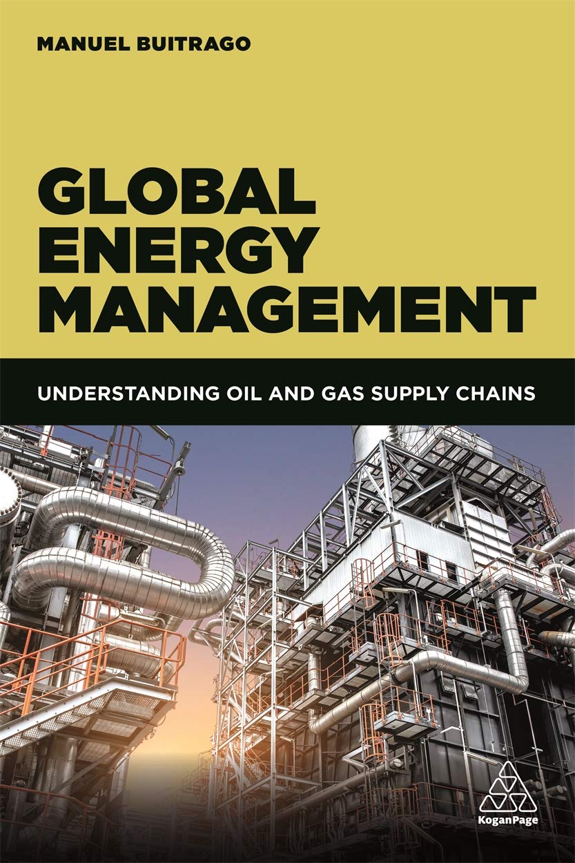 Buy Global Energy Management: Understanding Oil and Gas Supply Chains ...