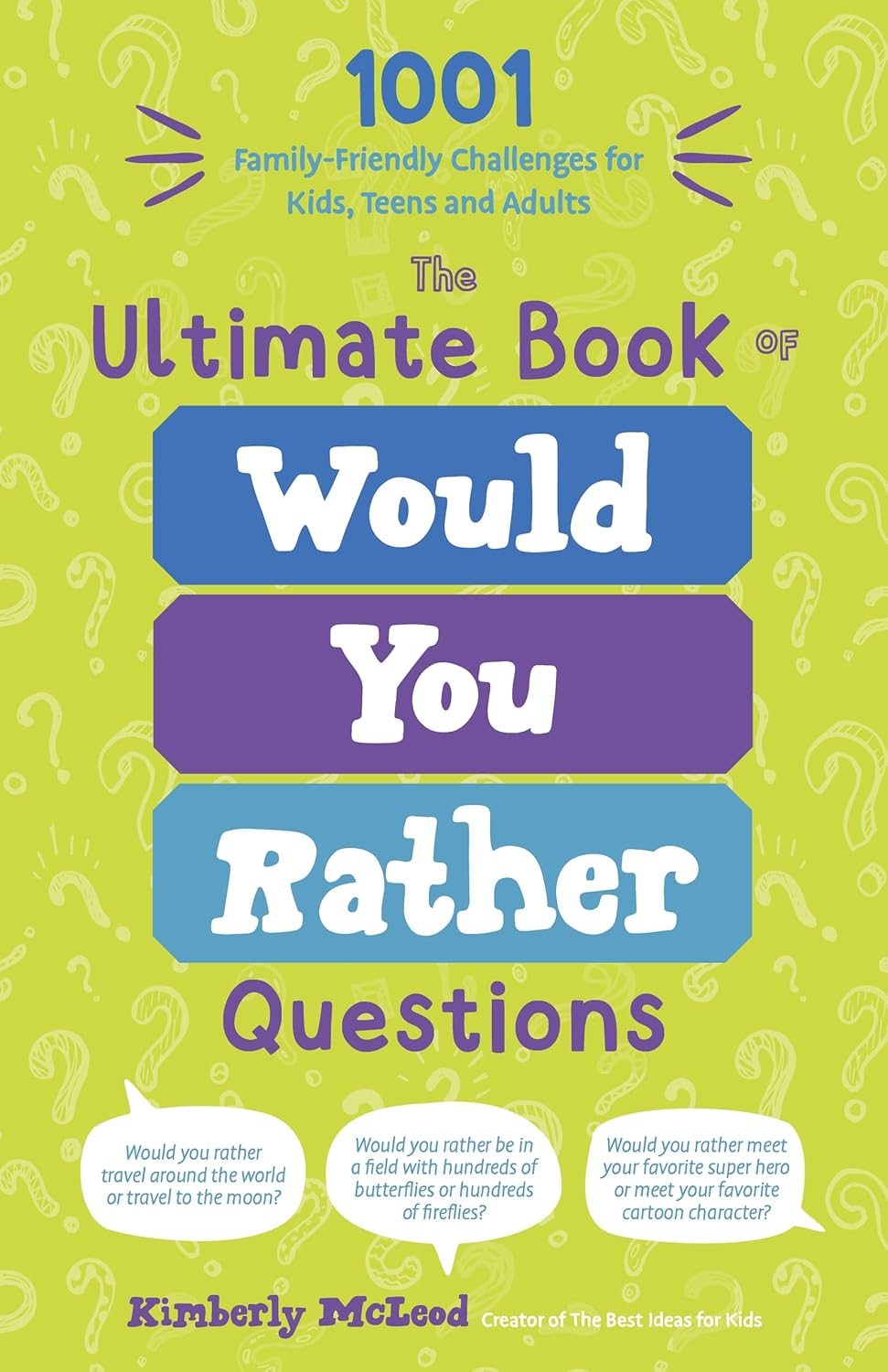 The Ultimate Book of Would You Rather Questions: 1001 Family-Friendly ...