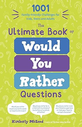 The Ultimate Book of Would You Rather Questions: 1001 Family-Friendly ...