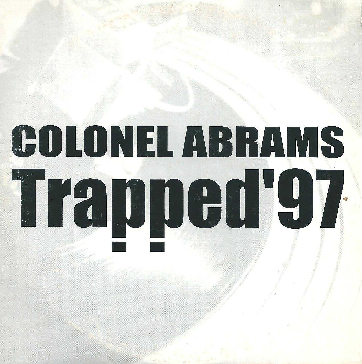 Trapped '97 by Colonel Abrams: Amazon.co.uk: CDs & Vinyl