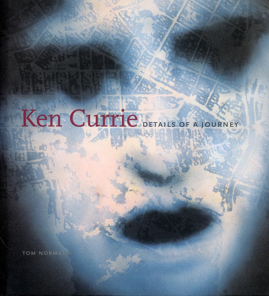 Ken Currie: Details of a Journey: Normand, Tom: 9780853318378: Amazon ...