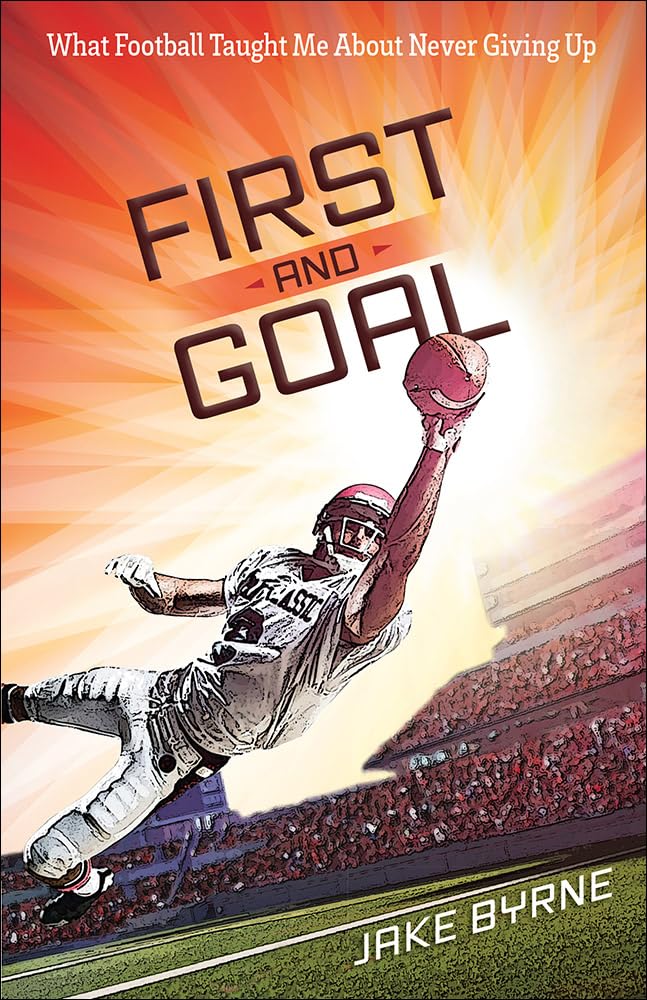 Amazon.com: First and Goal: What Football Taught Me About Never Giving ...