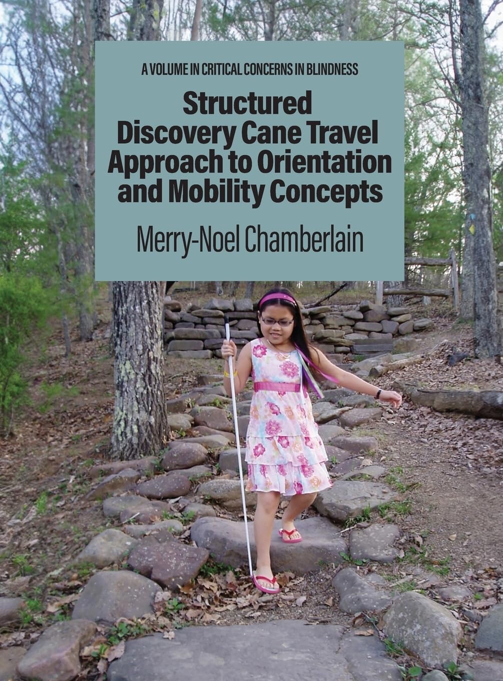 Structured Discovery Cane Travel Approach to Orientation and Mobility ...