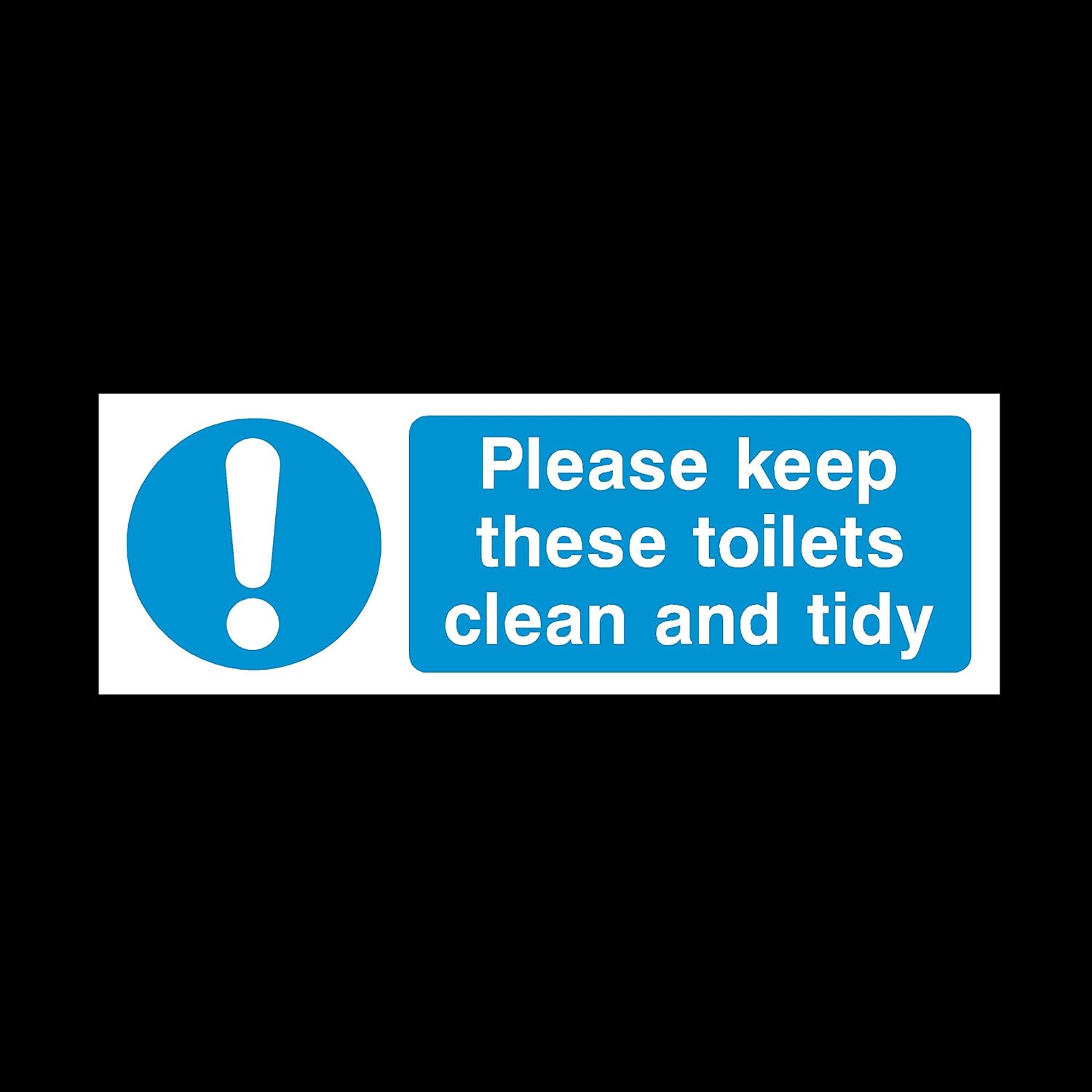 Please keep these toilets clean and tidy Sticker/Self Adhesive Sign ...