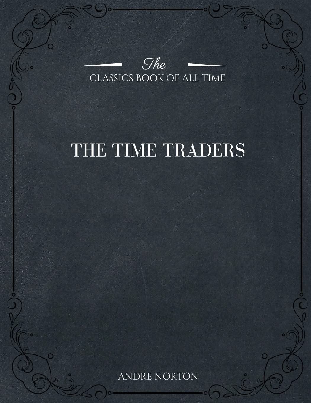 Amazon.com: The Time Traders: 9781546982579: Norton, Andre: Books