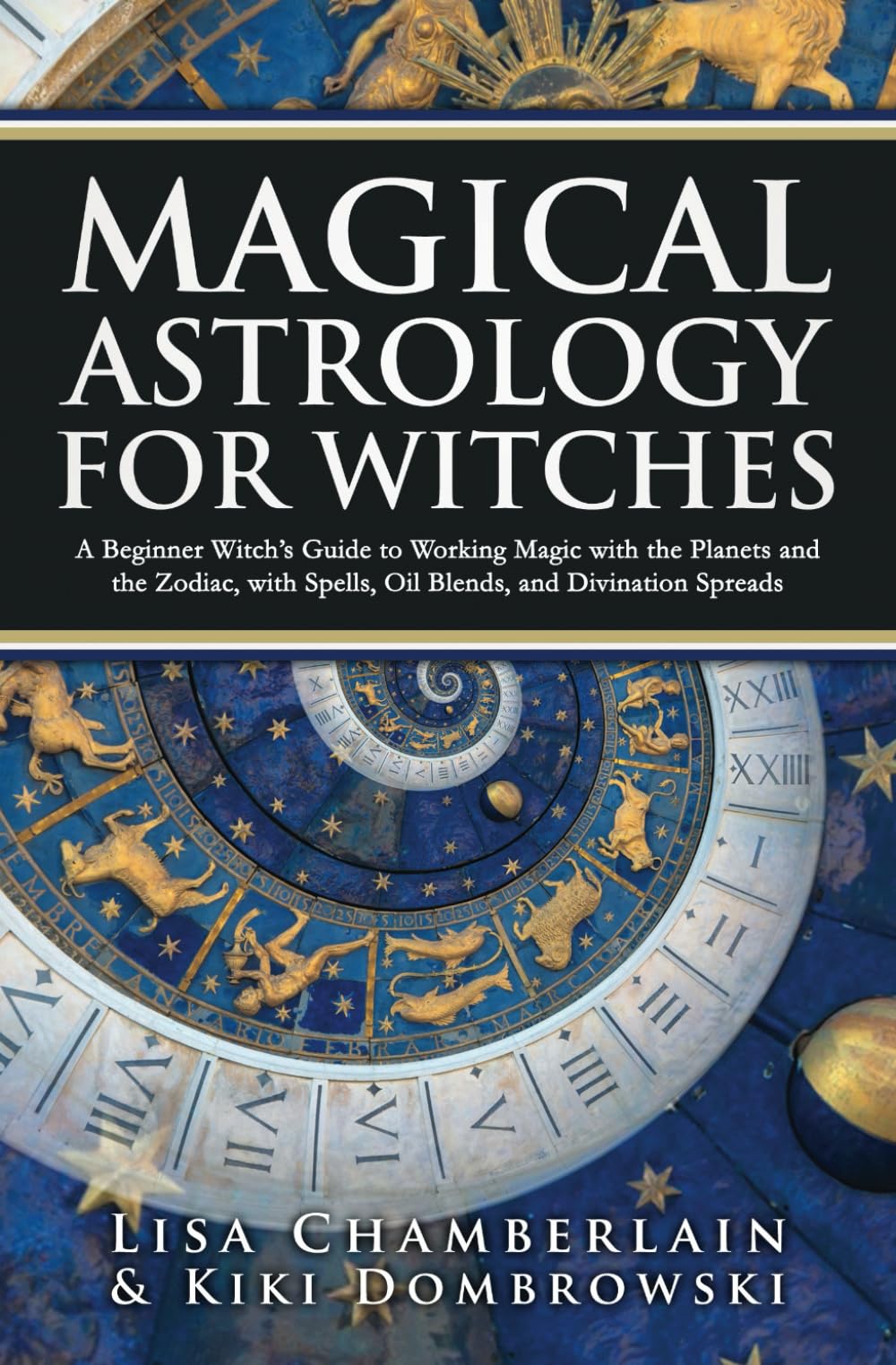 Magical Astrology for Witches: A Beginner Witch’s Guide to Working ...