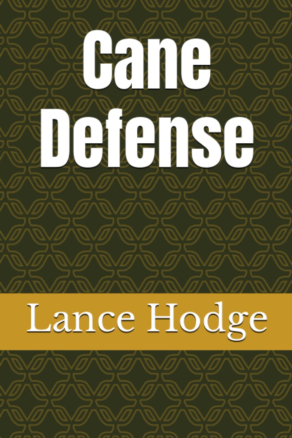 Cane Defense: Hodge, Lance: 9798385969531: Amazon.com: Books