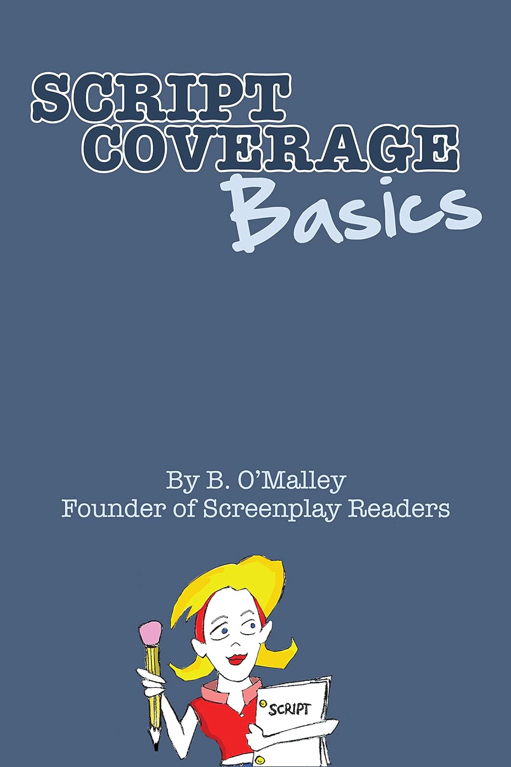 Amazon.com: Script Coverage Basics eBook : O'Malley, B.: Kindle Store
