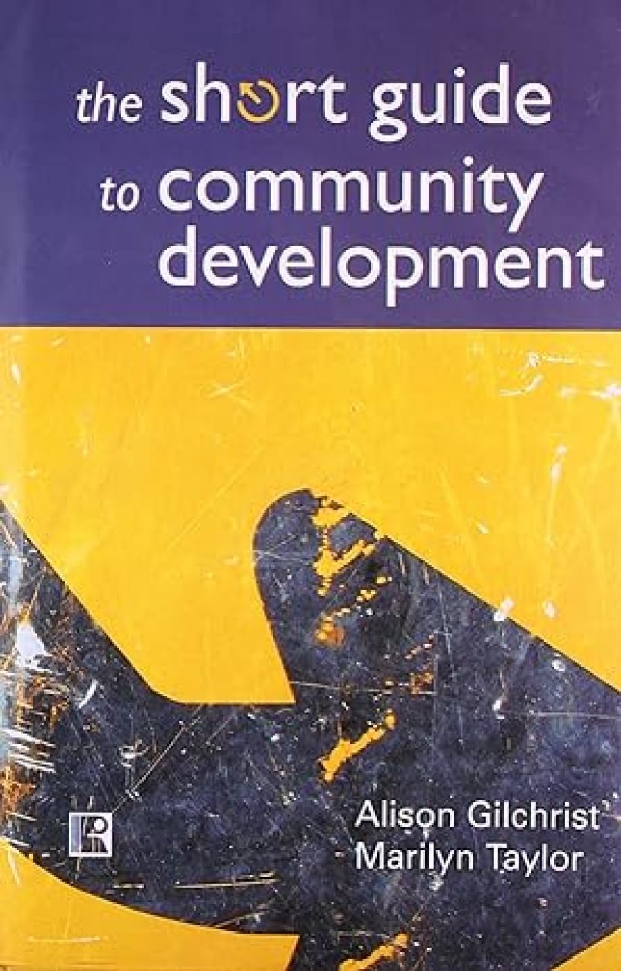 Short Guide to Community Development: Alison Gilchrist and Marilyn ...