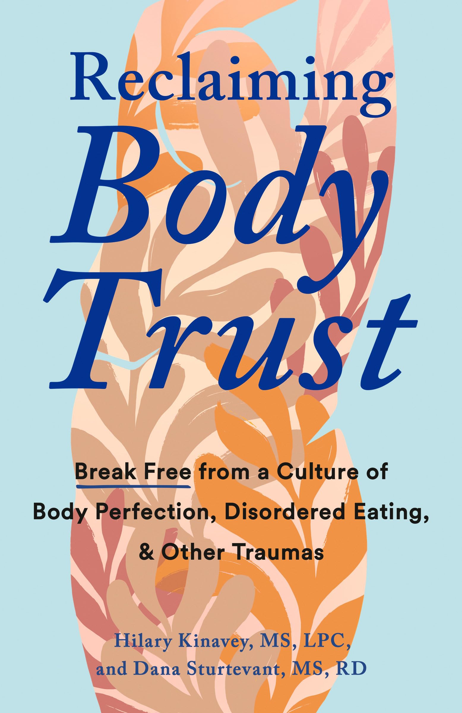 Reclaiming Body Trust: Break Free from a Culture of Body Perfection ...