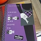 Amazon.com: Cross My Heart and Hope to Spy (Gallagher Girls, 2 ...