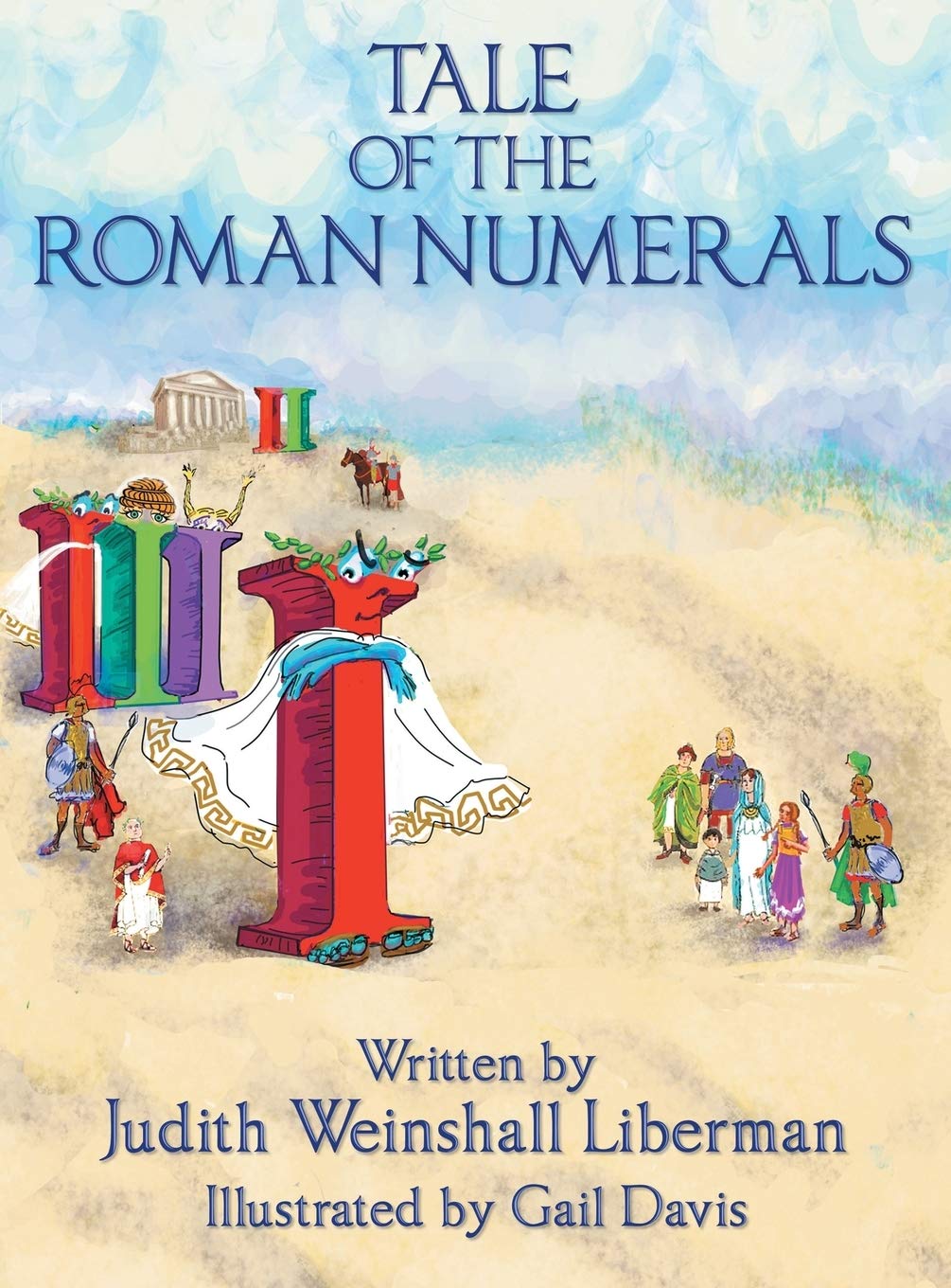 Tale of the Roman Numerals: Liberman, Judith Weinshall: 9781457548482 ...
