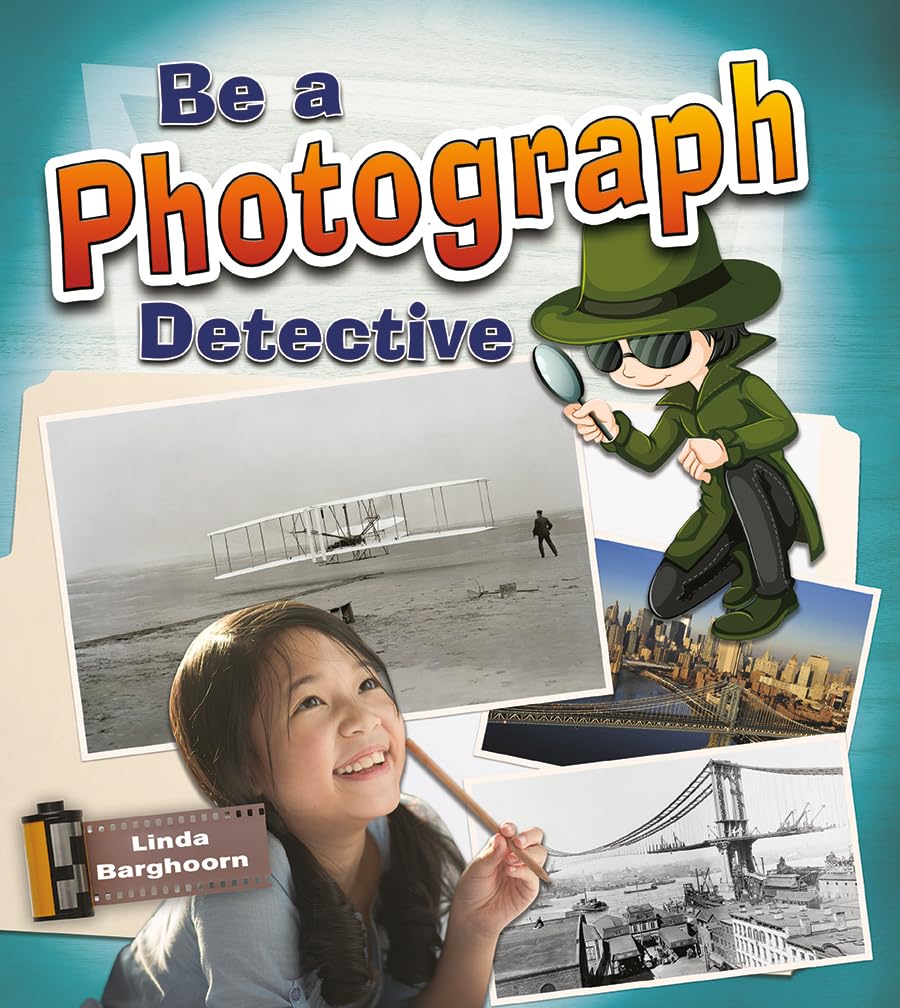 Be a Photograph Detective (Be a Document Detective): Barghoorn, Linda ...