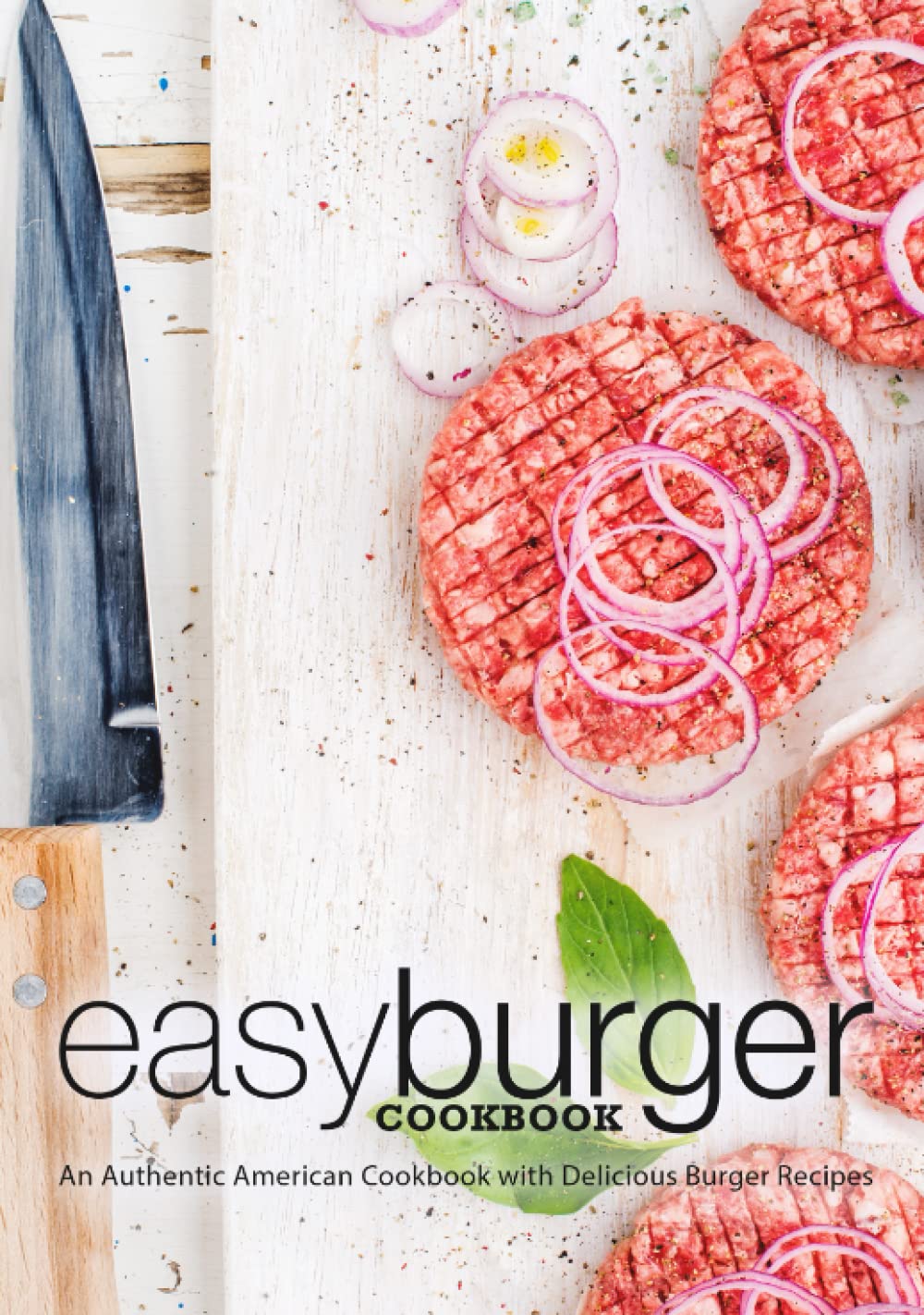 Easy Burger Cookbook: An Authentic American Cookbook with Delicious ...