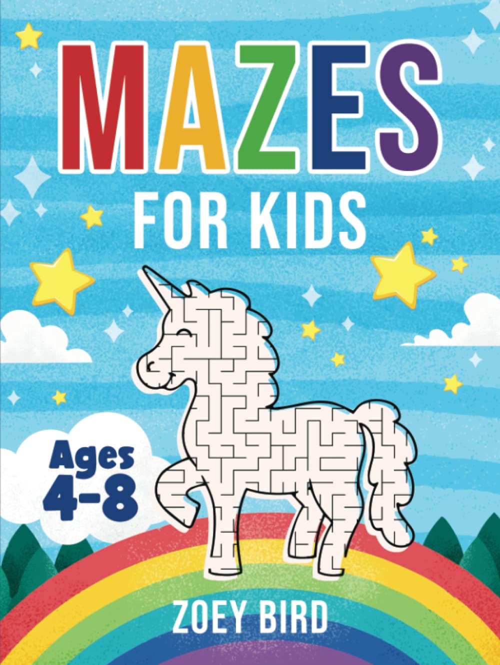 Mazes for Kids, Volume 3: Maze Activity Book for Ages 4 – 8: Bird, Zoey ...