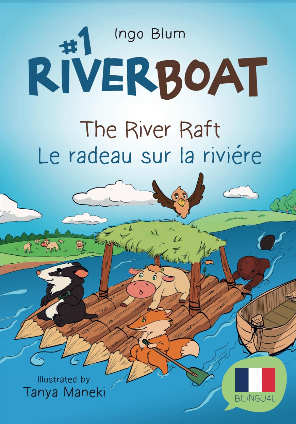 Riverboat: Let's Build a Raft - Le radeau sur la rivière: Children's ...