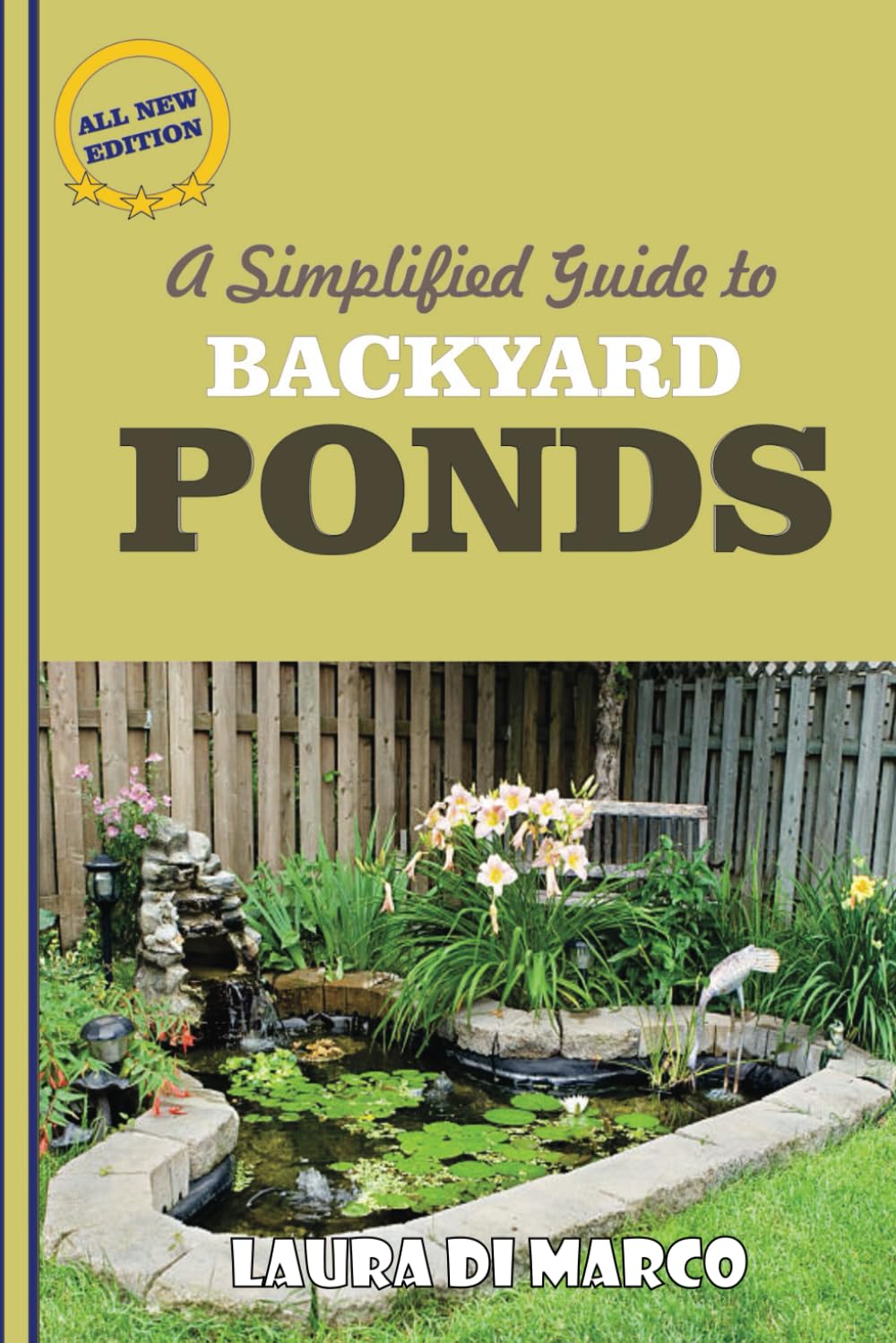 A Simplified Guide to Backyard Ponds: Di Marco, Laura: 9798337990750 ...