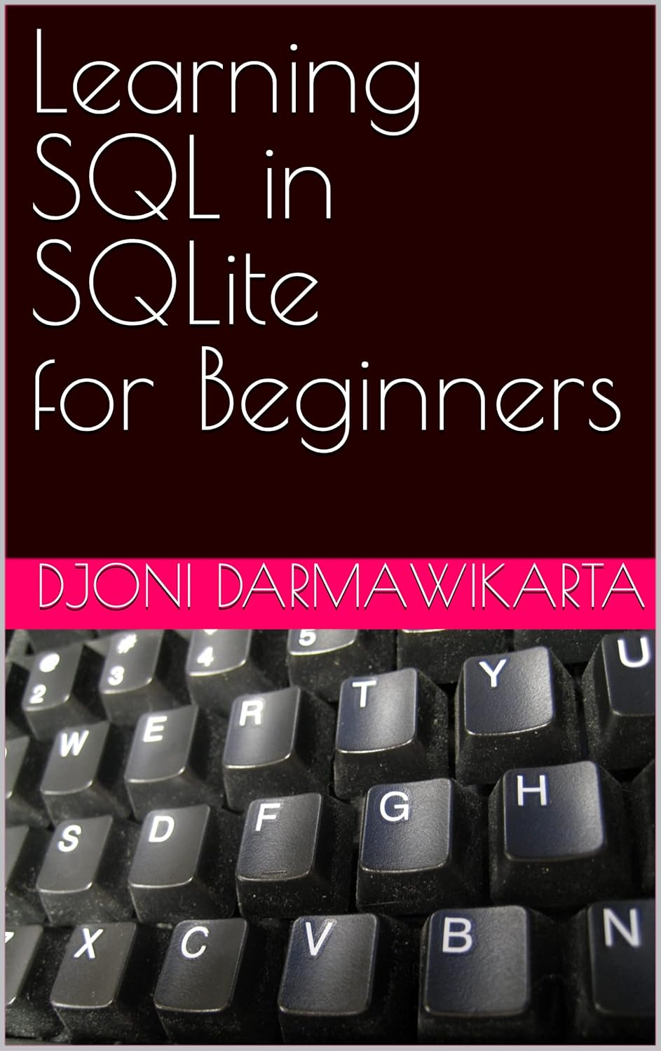Amazon.com: Learning SQL in SQLite for Beginners eBook : Darmawikarta ...