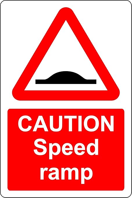 Caution speed ramp sign - 3mm Aluminium sign (300mm x 200mm) : Amazon ...