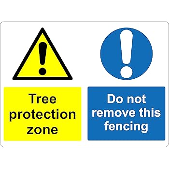 TREE PROTECTION AREA KEEP OUT SIGN - 1.2mm rigid plastic 300mm x 200mm ...