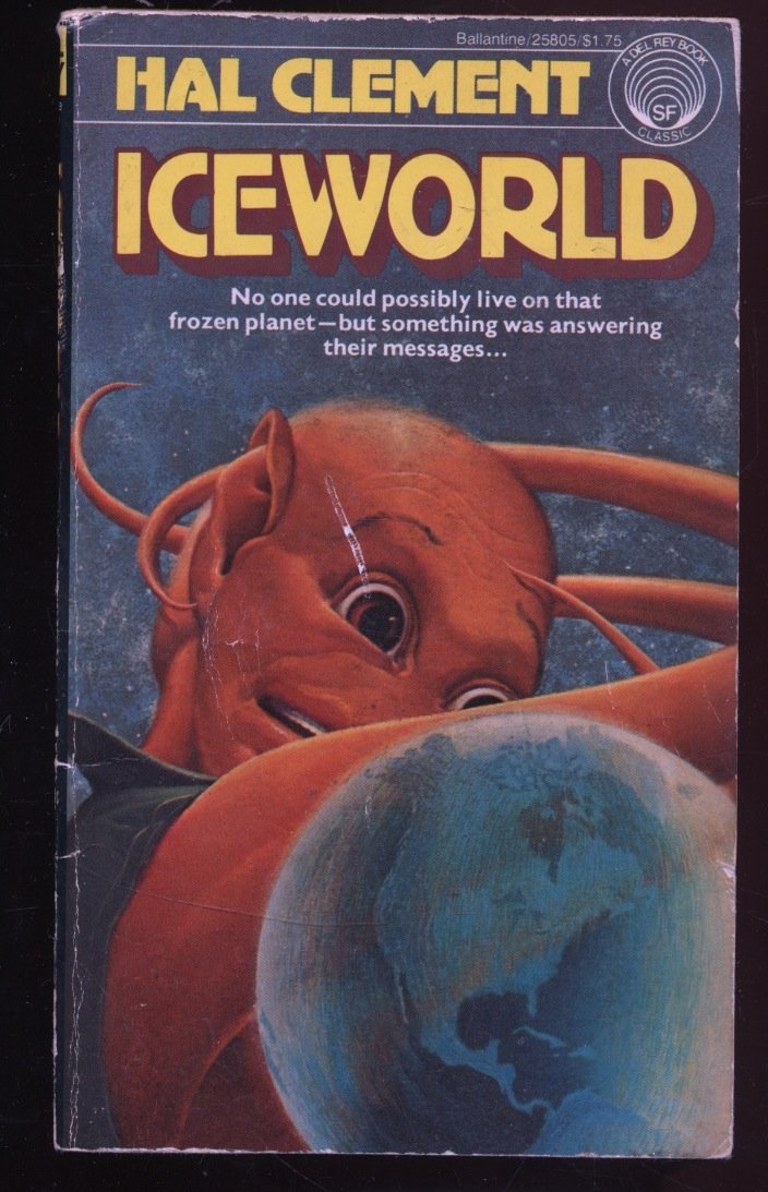 Iceworld: Clement, Hal: 9780345258052: Amazon.com: Books