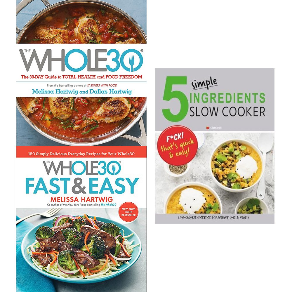 Yellow Kite The Whole30 Fast & Easy Cookbook: 150 Simply Delicious ...