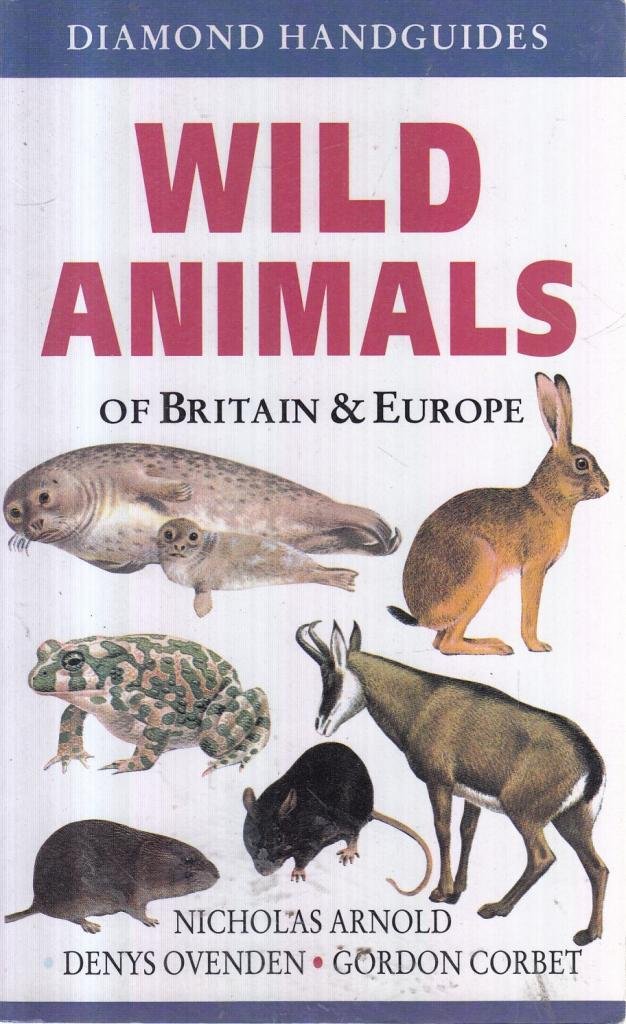 Wild Animals of Britain and Europe: Arnold Nicholas: 9780261663756 ...