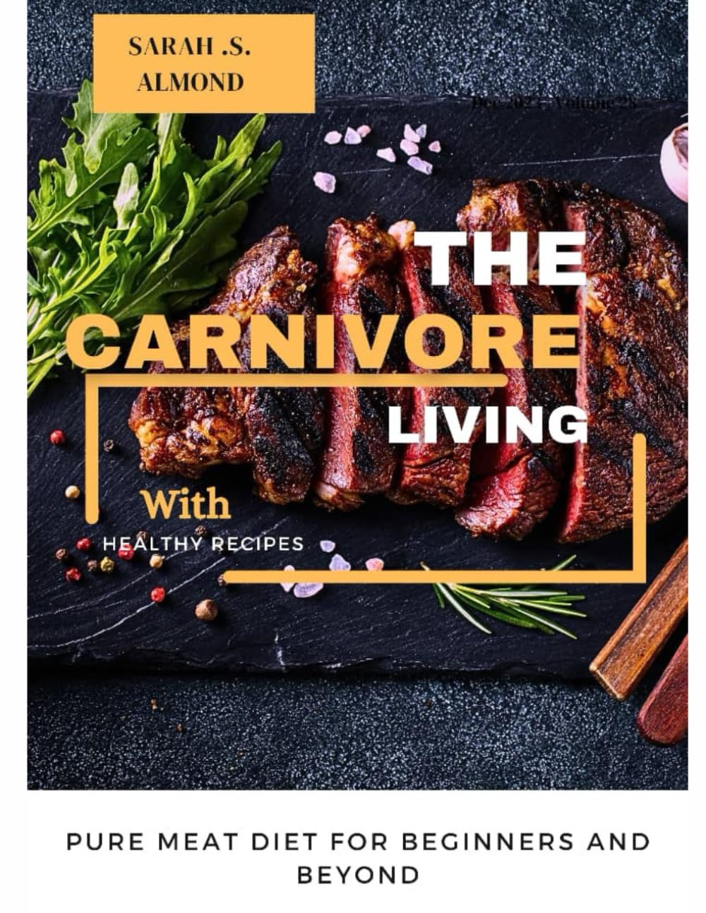 THE CARNIVORE LIVING: Pure Meat Diet For Beginners And Beyond: Almond ...