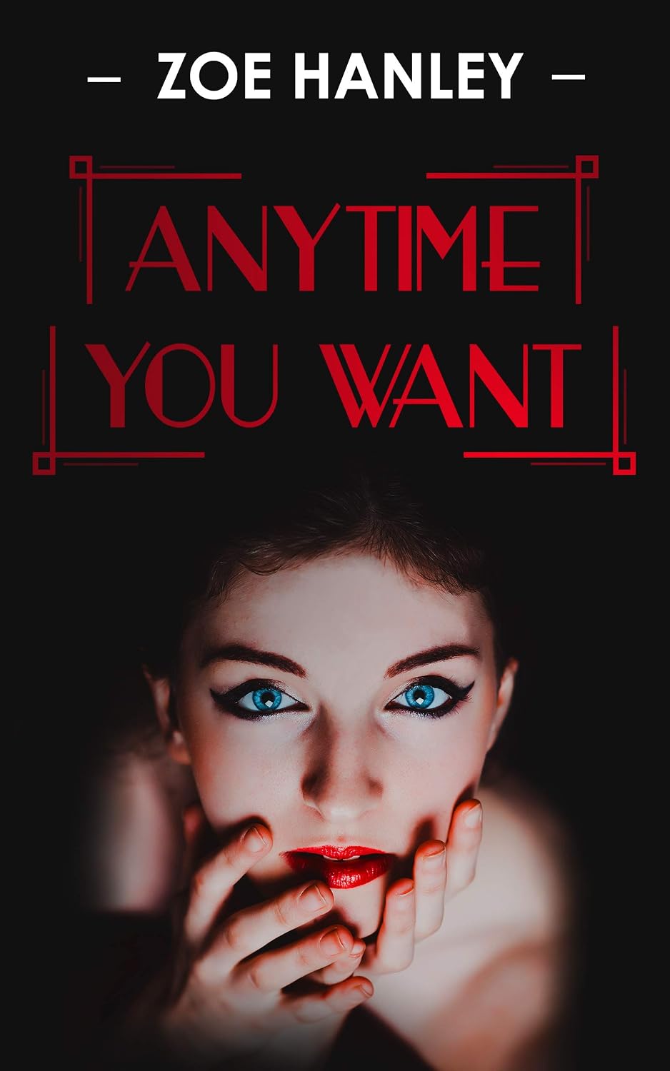 Anytime You Want (Anytime, Anywhere, Anyway You Want Book 1) - Kindle ...