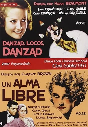 Programa Doble - Clark Gable/1931 (Danzad, Locos, Danzad + Un Alma ...