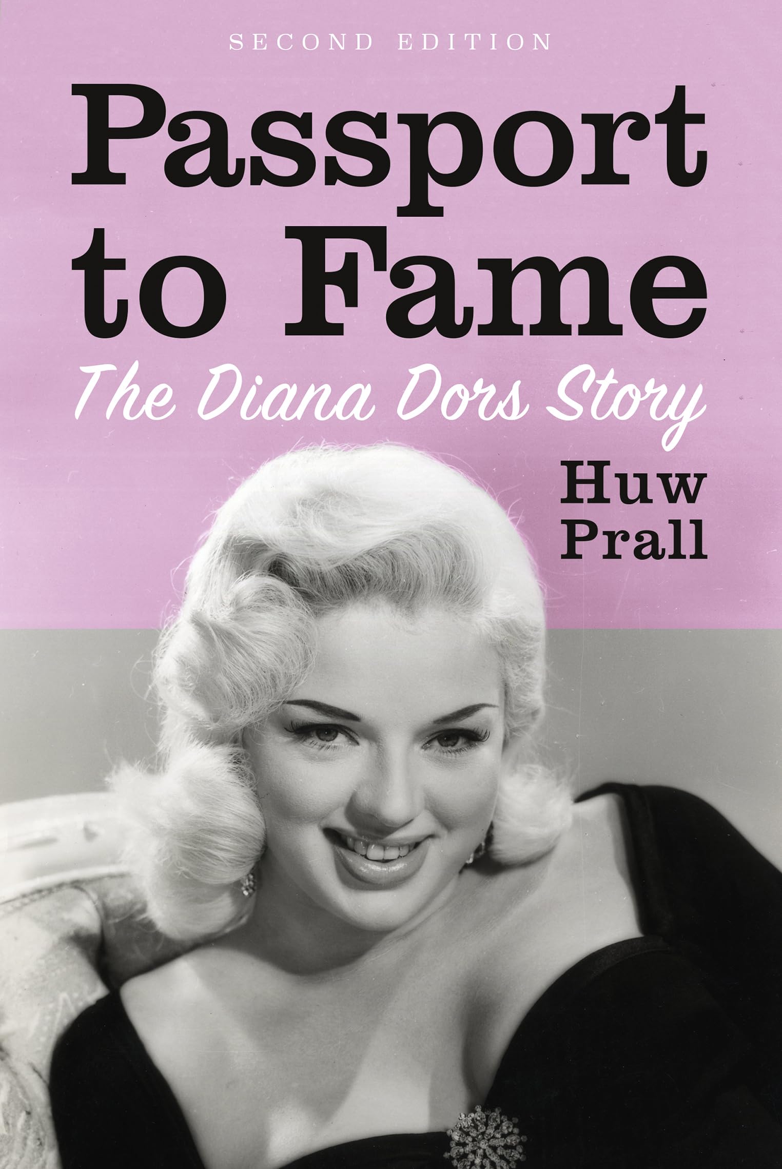 Passport to Fame: The Diana Dors Story: Amazon.co.uk: Huw Prall ...