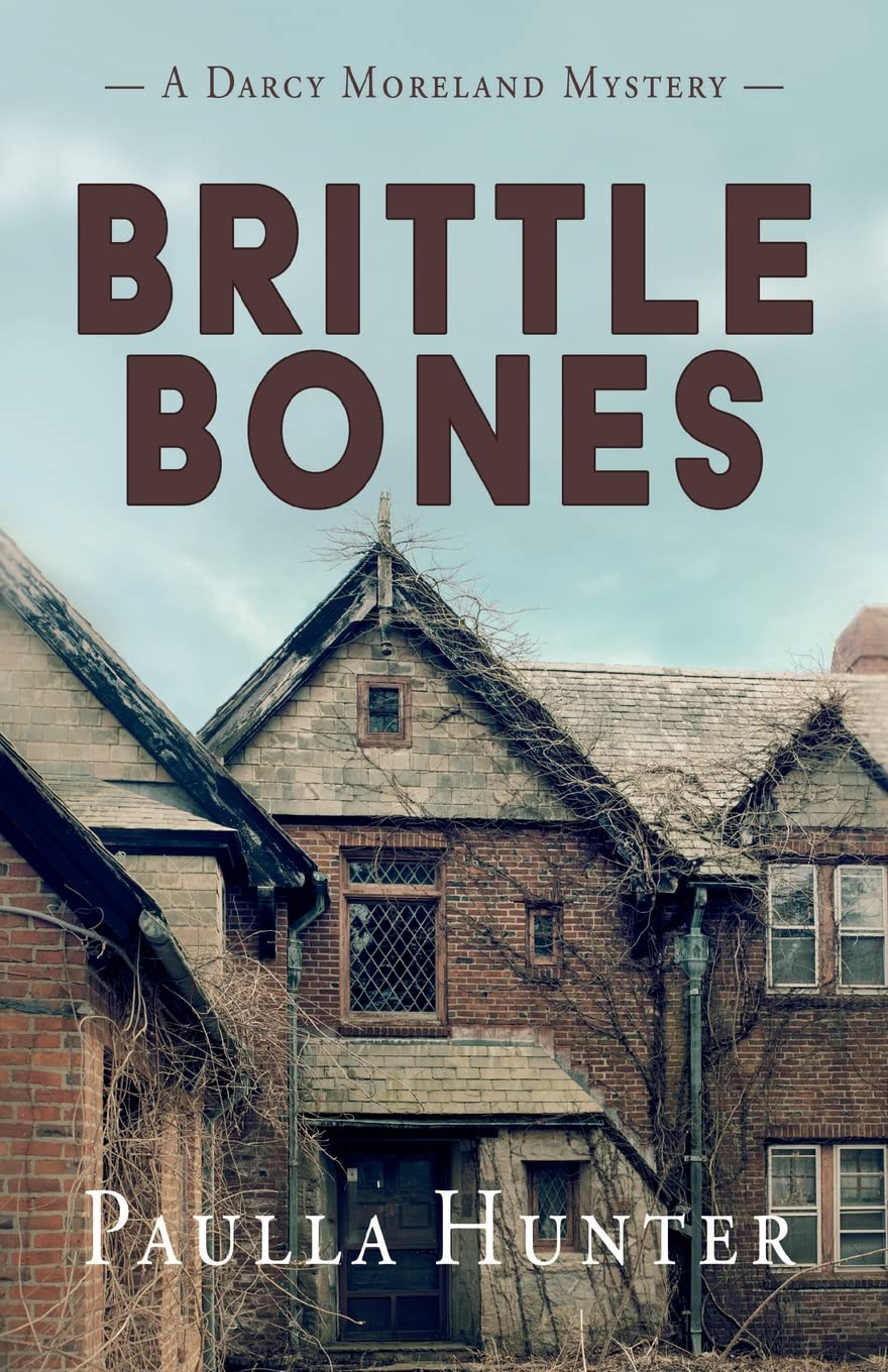 Brittle Bones: Hunter, Paulla: 9781684920617: Amazon.com: Books