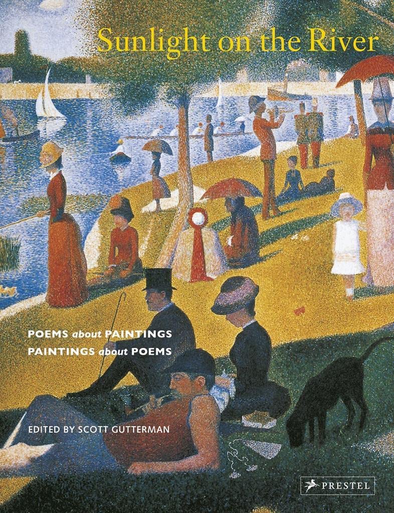 Sunlight on the River: Poems About Paintings, Paintings About Poems ...