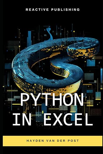 Python In Excel Boost Your Data Analysis And Automation With Powerful Python Scripts Van Der