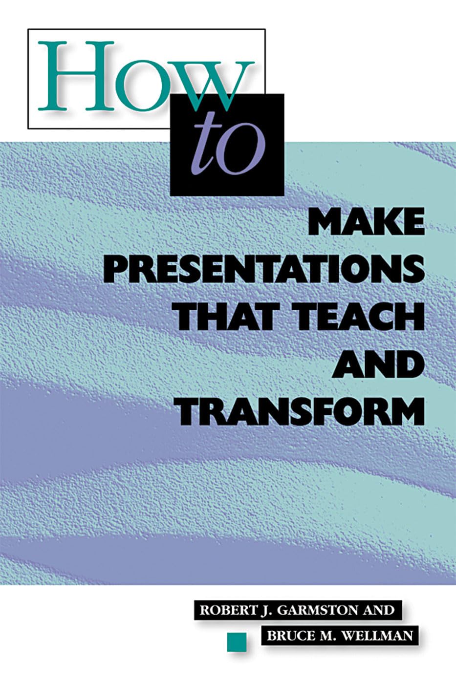 How to Make Presentations that Teach and Transform: ASCD: Garmston ...
