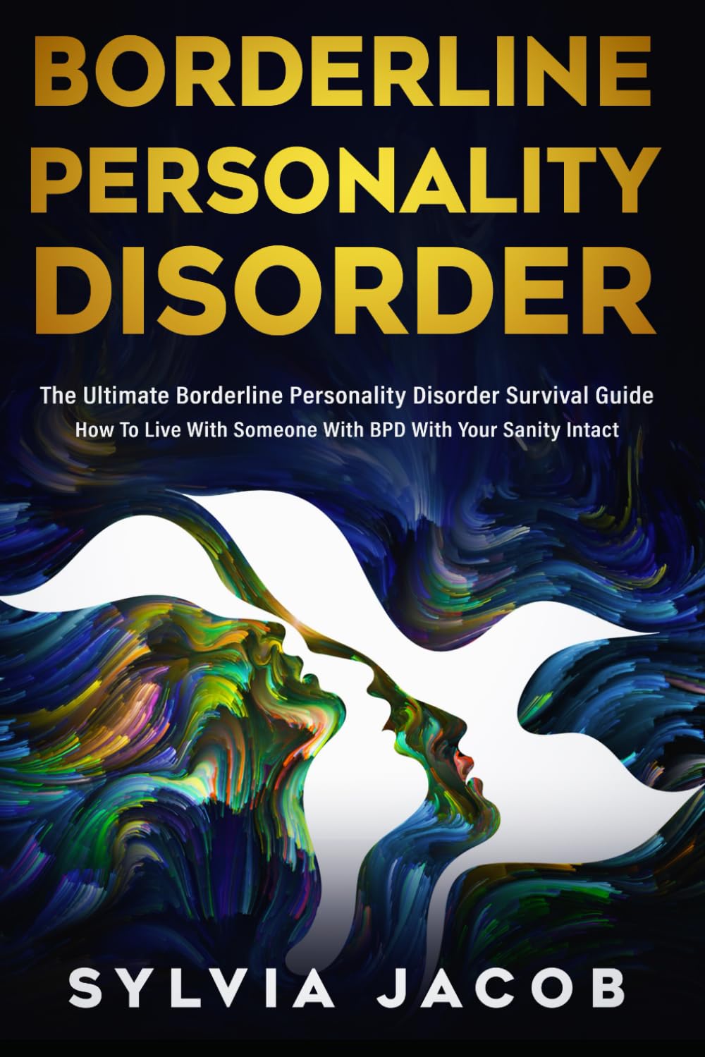 Borderline Personality Disorder: The Ultimate Borderline Personality ...