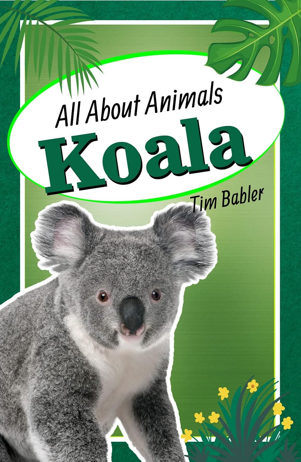 All About Animals - Koala (All About Animals Series for Kids) - Kindle ...