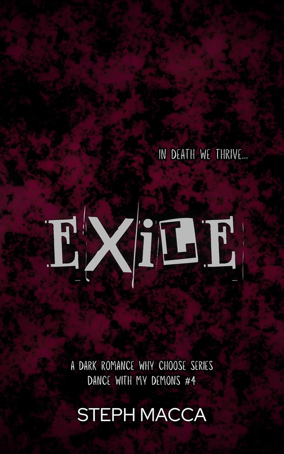 Exile: A Dark Why Choose Asylum Secret Society Romance (Dance with my Demons - Book 4) eBook ...