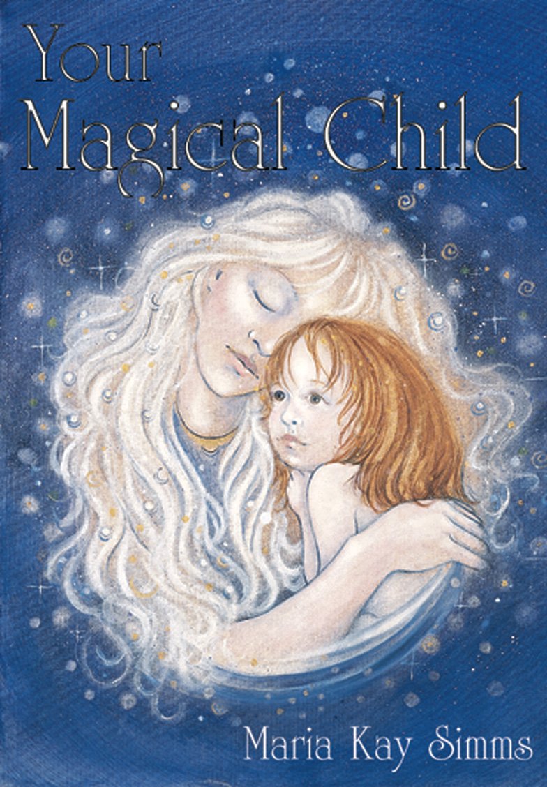 Amazon.com: Your Magical Child: 9780935127324: Simms, Kay Maria: Books