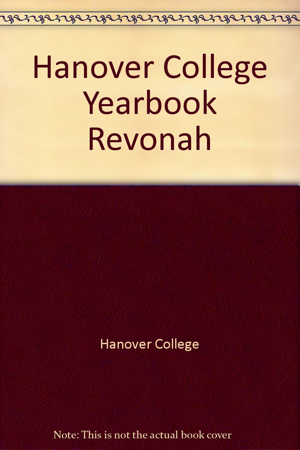 Hanover College Yearbook Revonah: Hanover College: Amazon.com: Books