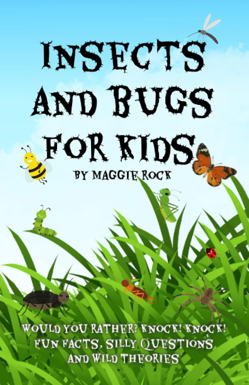Insects and Bugs for Kids: Would You Rather? What If? Knock! Knock! Fun ...